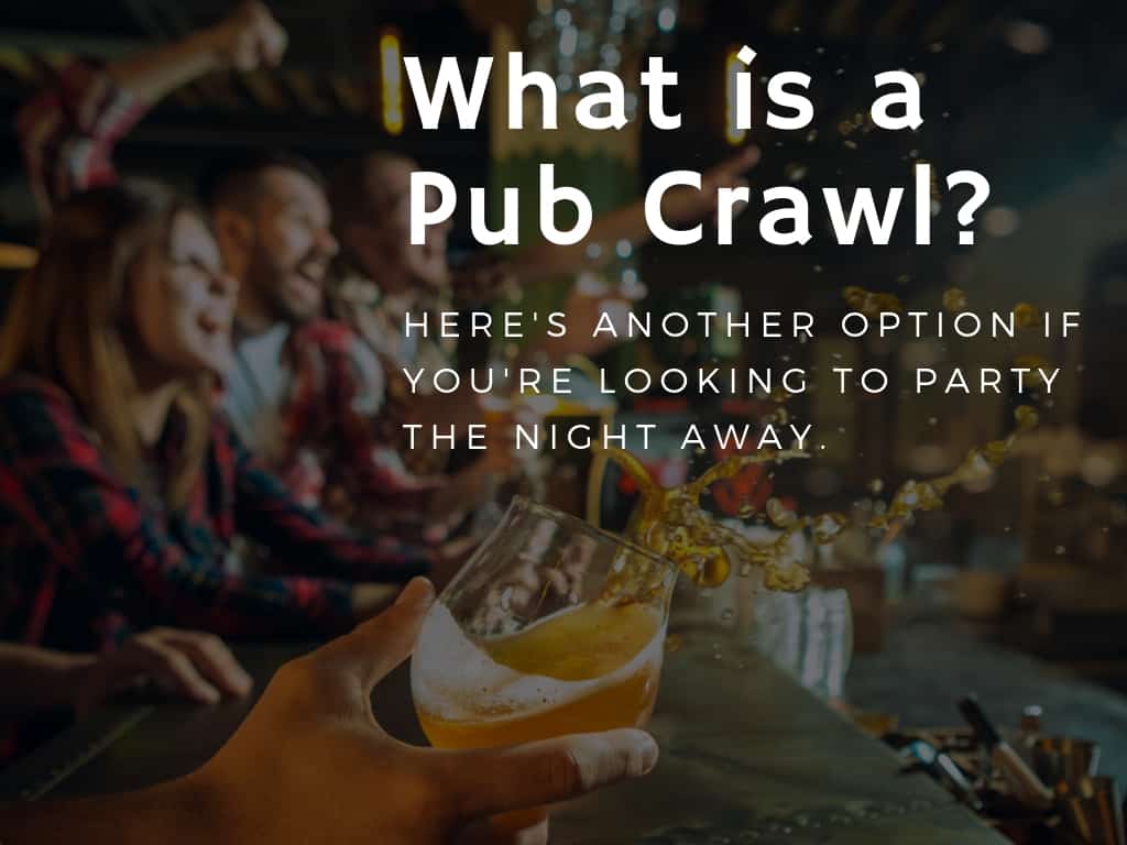 What Is A Pub Crawl Damiens Party Entertainment What Is A Pub Crawl Damiens Party Entertainment
